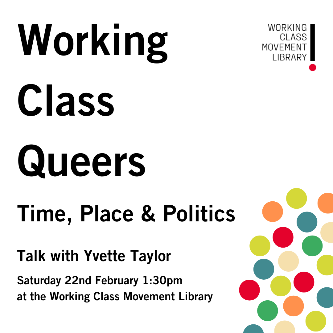 Working-Class Queers: Time, Place and Politics - Working Class Movement ...