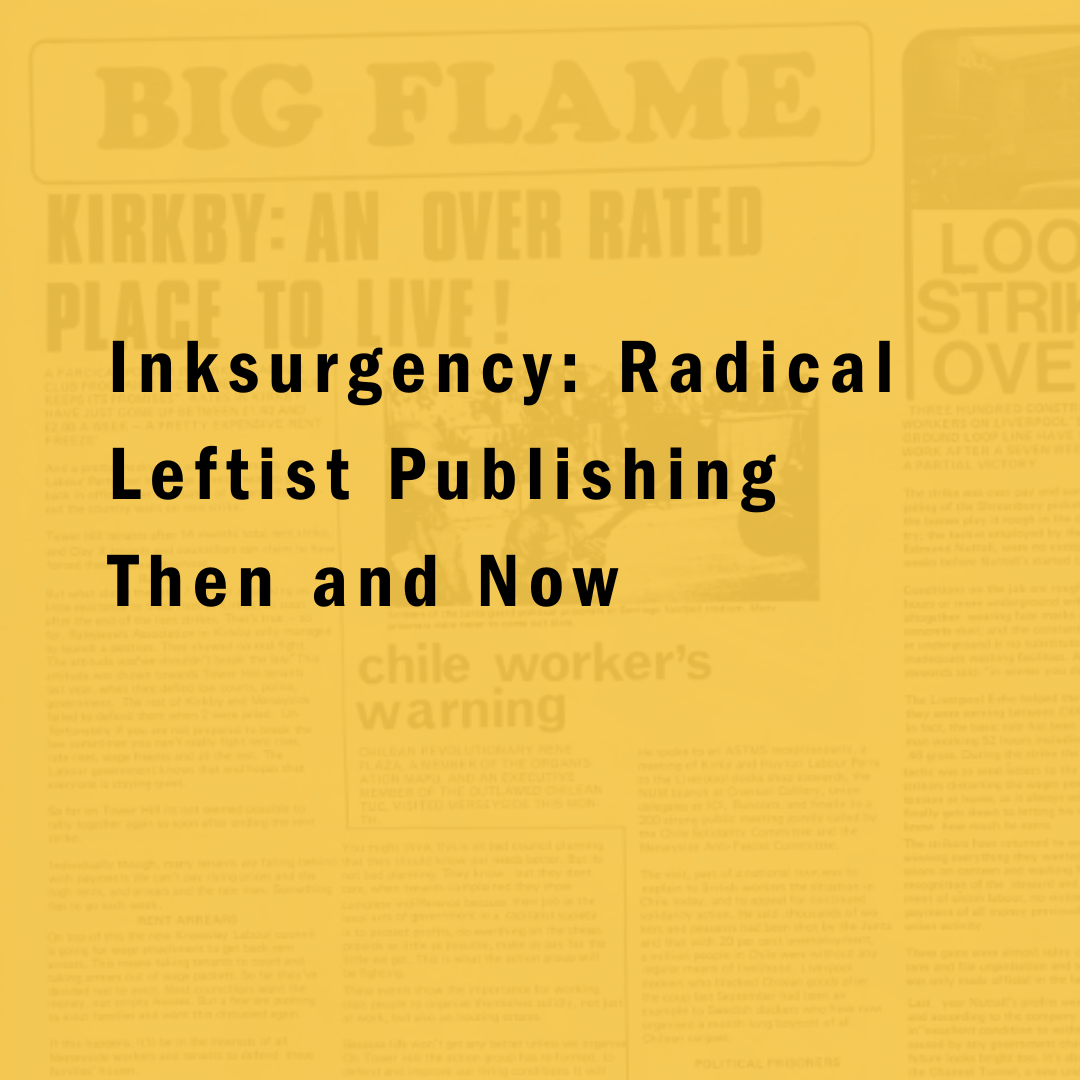 Inksurgency: Radical Leftist Publishing Then and Now - Working Class ...